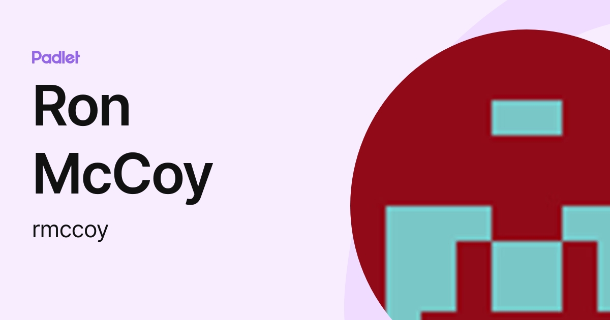 Ron McCoy (rmccoy) profile | Padlet