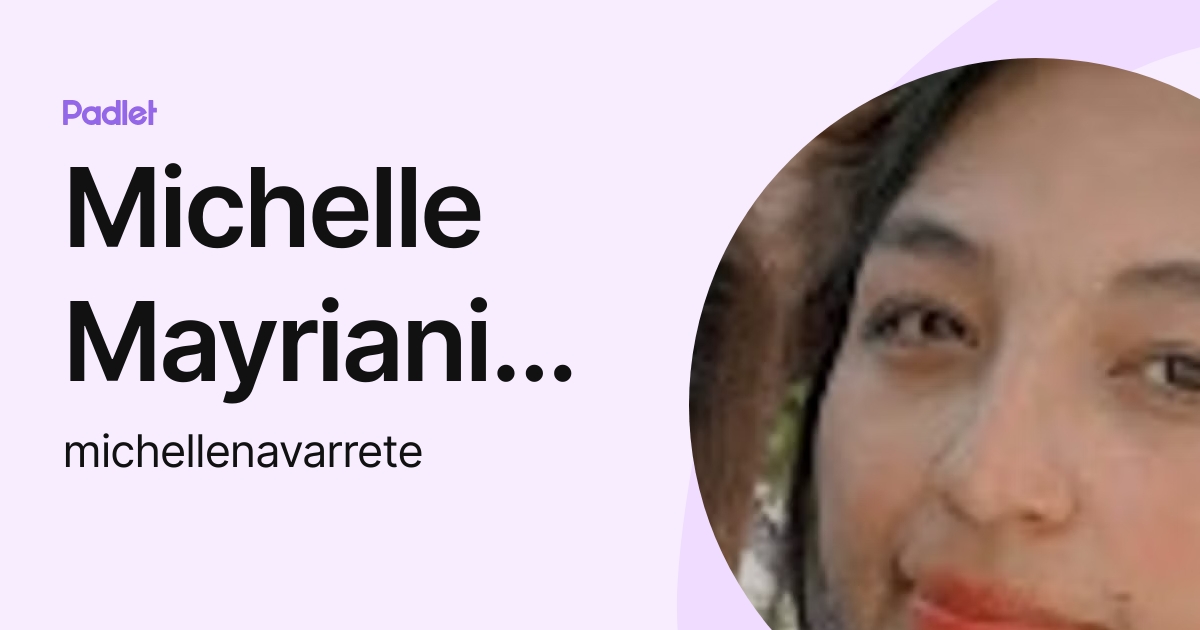 Michelle Mayriani Navarrete Hernández (michellenavarrete) profile | Padlet