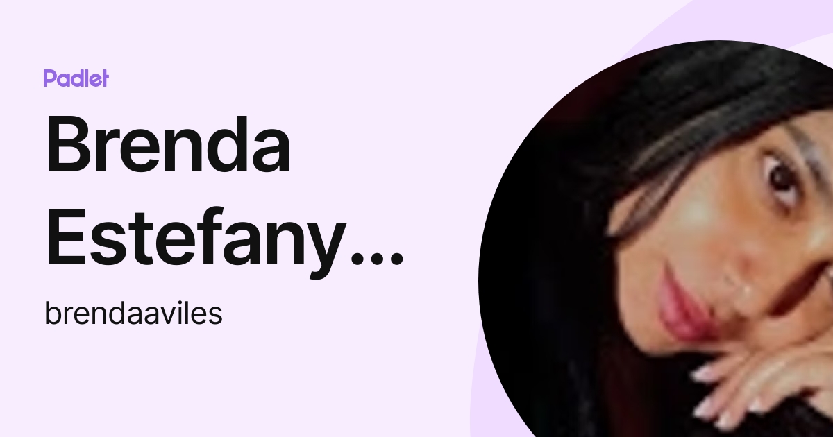 Brenda Estefany Aviles Martinez (brendaaviles) profile | Padlet