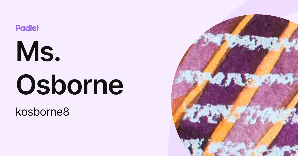 Ms. Osborne (kosborne8) profile | Padlet