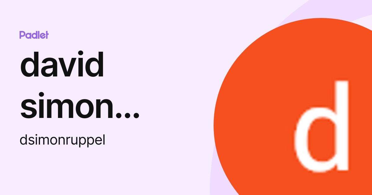david simon ruppel (dsimonruppel) profile | Padlet