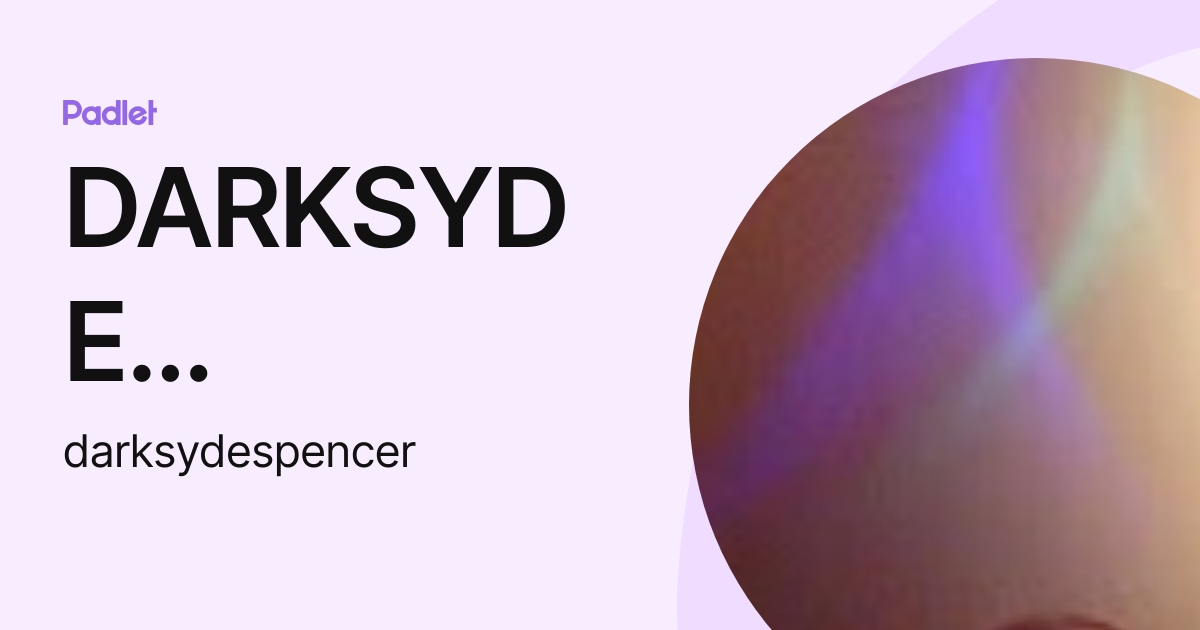 DARKSYDE PRODUCTIONS (darksydespencer) profile | Padlet