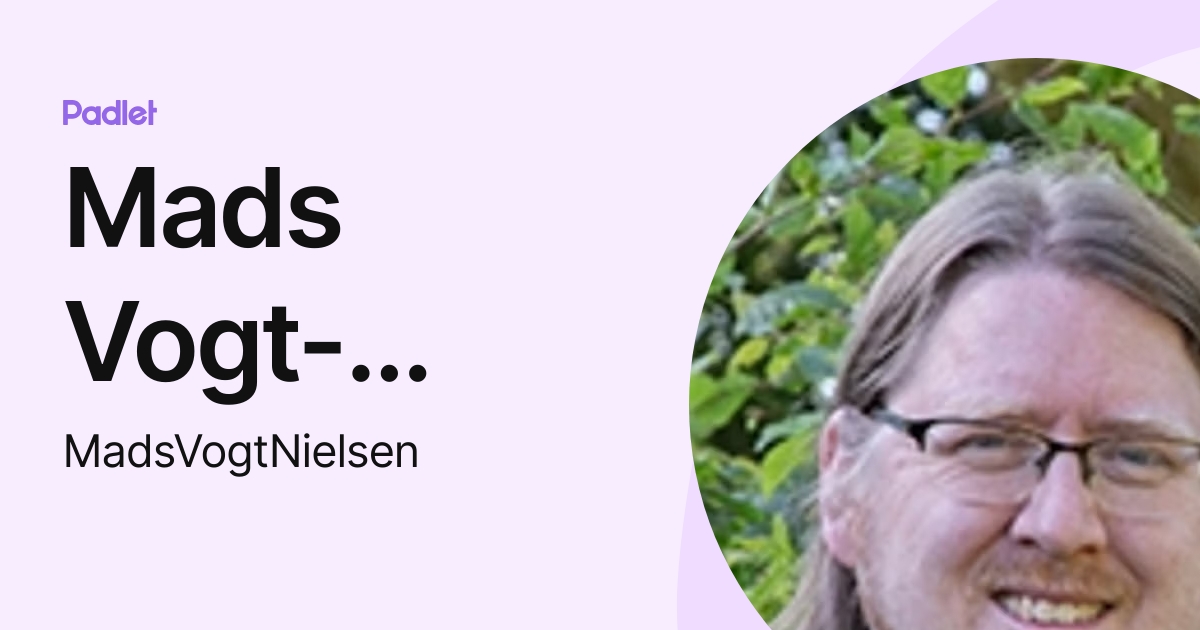 Mads Vogt-Nielsen (MadsVogtNielsen) profile | Padlet