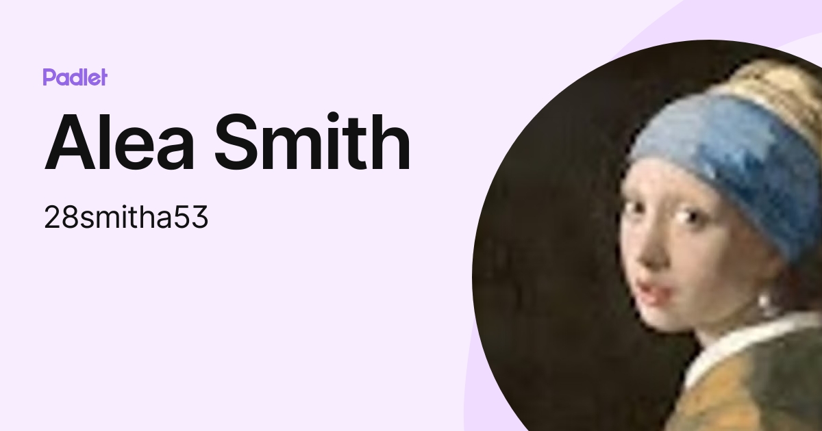 Alea Smith (28smitha53) profile | Padlet