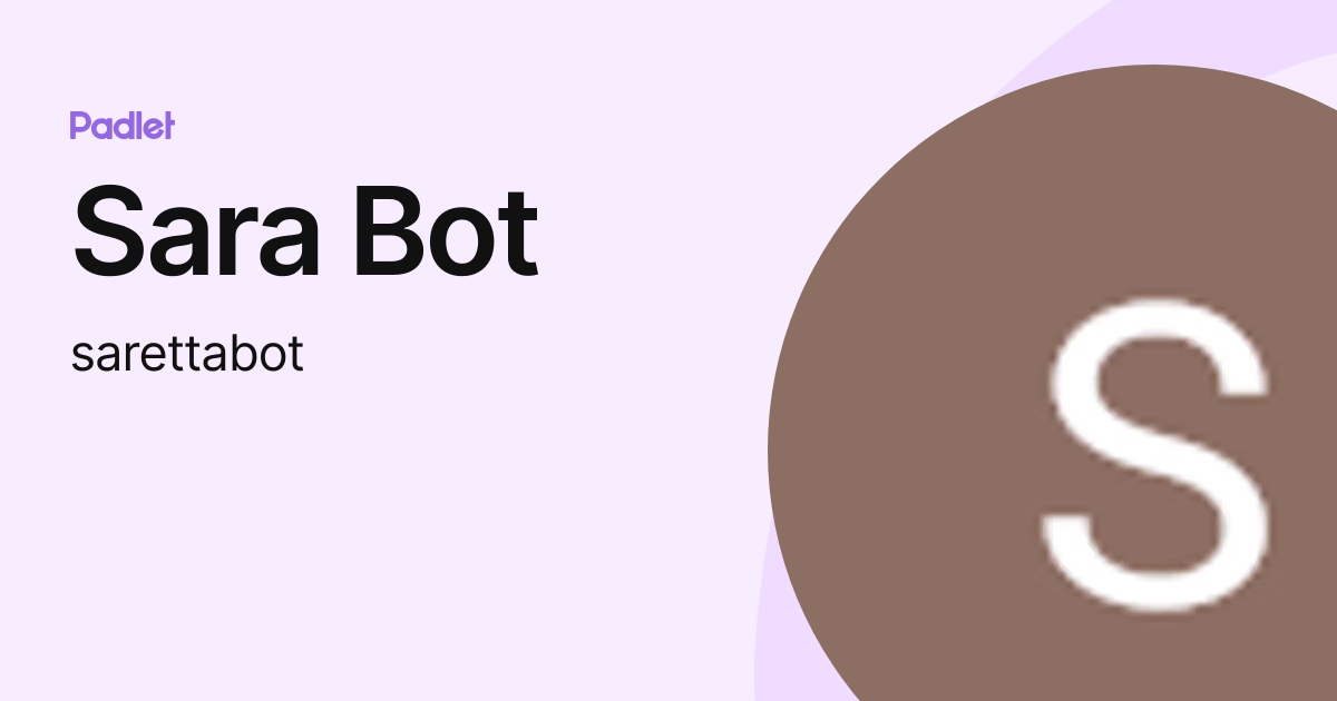 Sara Bot (sarettabot) profile | Padlet