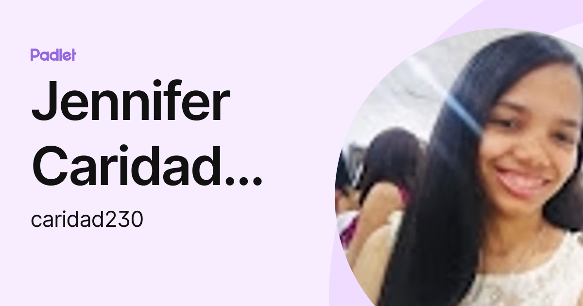 Jennifer Caridad Escalante Torres (caridad230) profile | Padlet