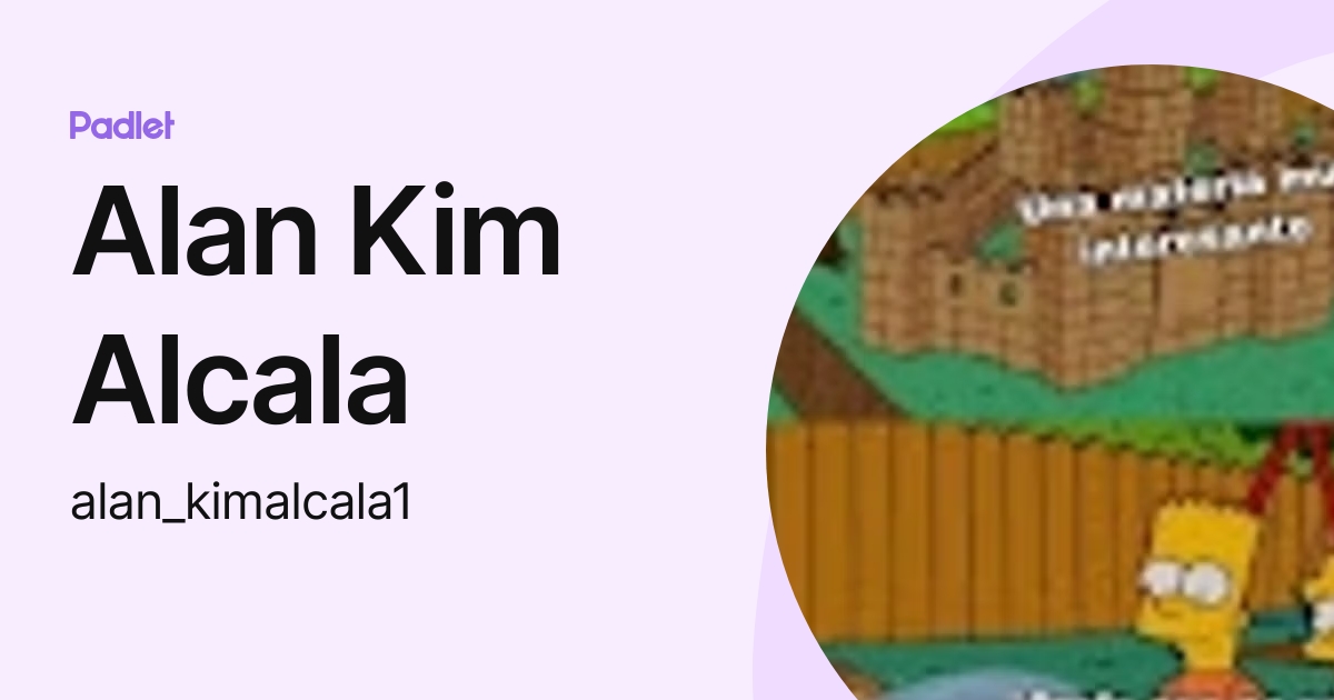 Alan Kim Alcala (alan_kimalcala1) profile | Padlet