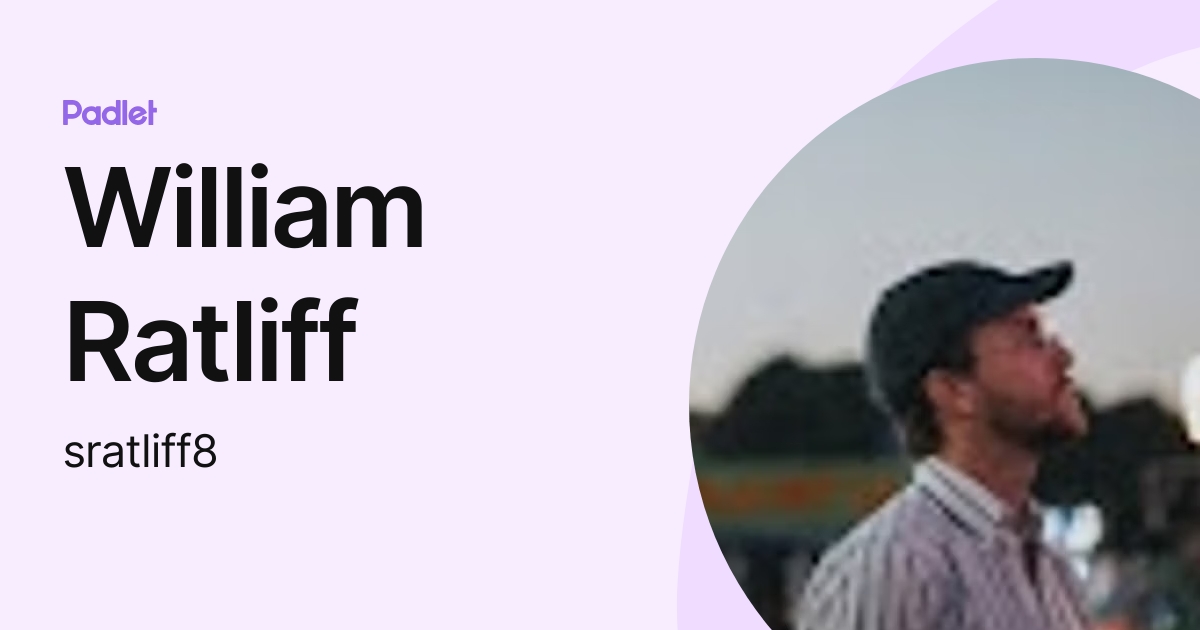 William Ratliff (sratliff8) profile | Padlet