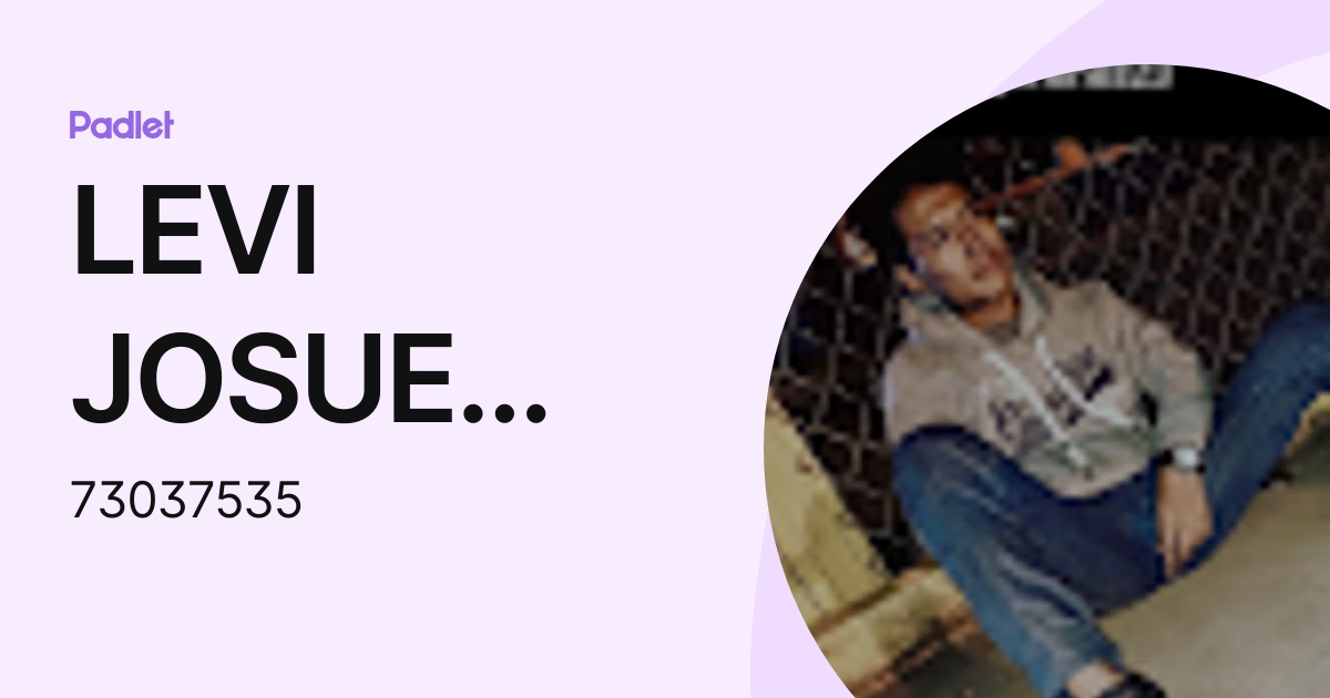 LEVI JOSUE GIMENES JULCARIMA (73037535) profile | Padlet