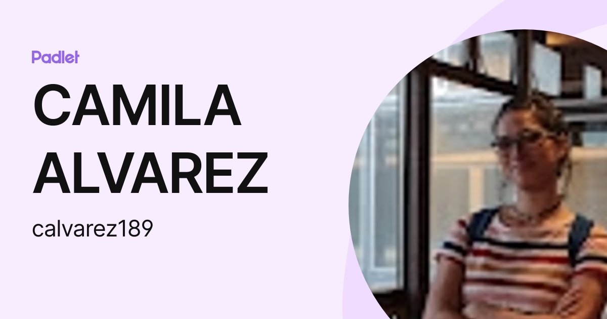 CAMILA ALVAREZ (calvarez189) profile | Padlet