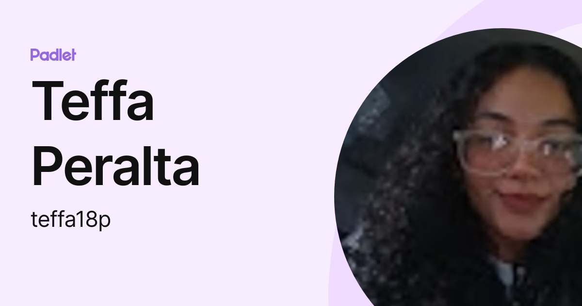 Teffa Peralta (teffa18p) profile | Padlet