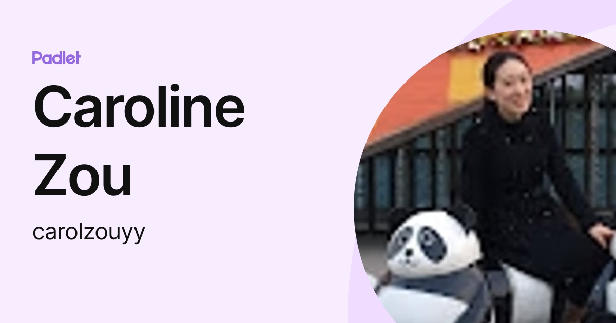 Caroline Zou (carolzouyy) profile | Padlet