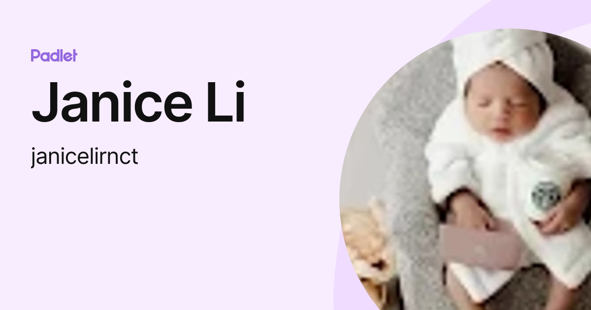 Janice Li (janicelirnct) profile | Padlet