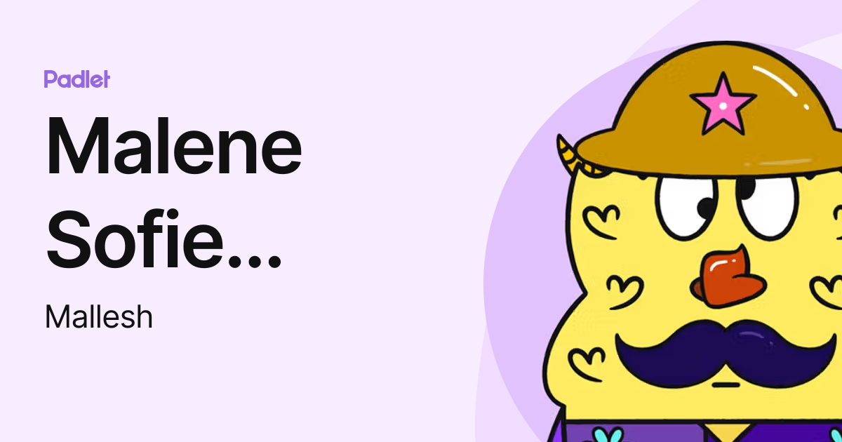 Malene Sofie Højland (Mallesh) profile | Padlet