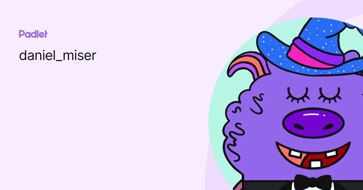 daniel_miser profile | Padlet