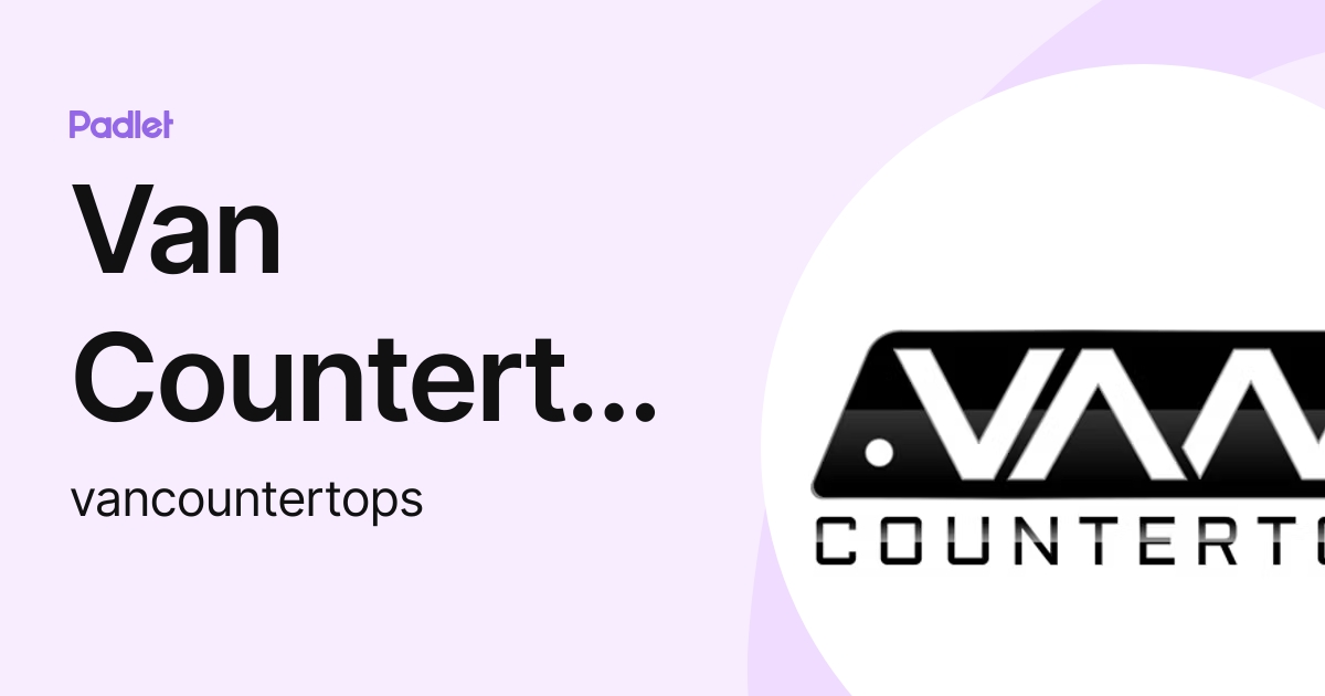 Van Countertops (vancountertops) profile | Padlet