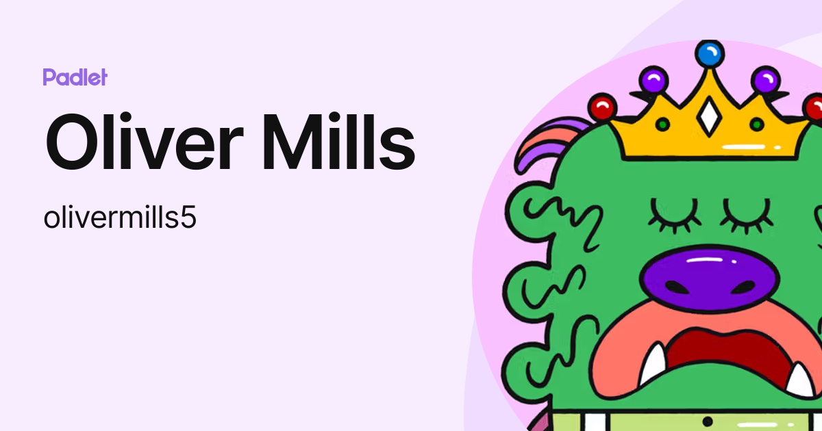 Oliver Mills (olivermills5) profile | Padlet