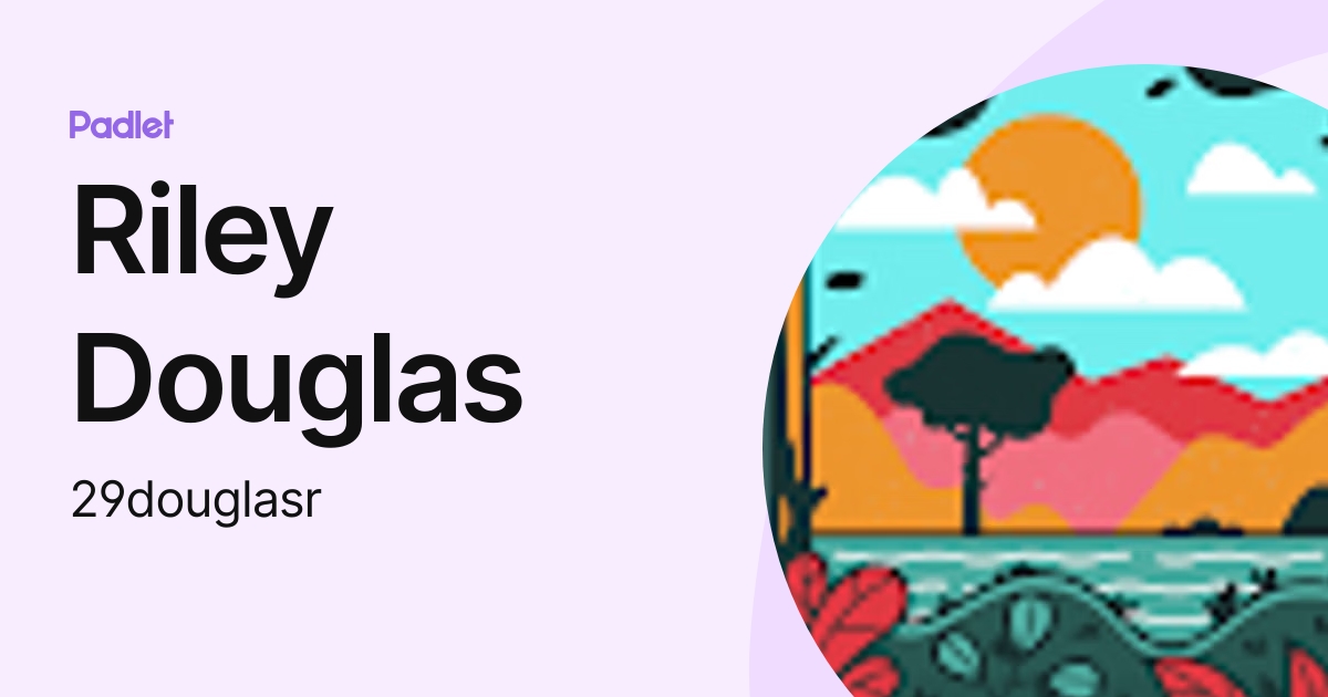 Riley Douglas (29douglasr) profile | Padlet