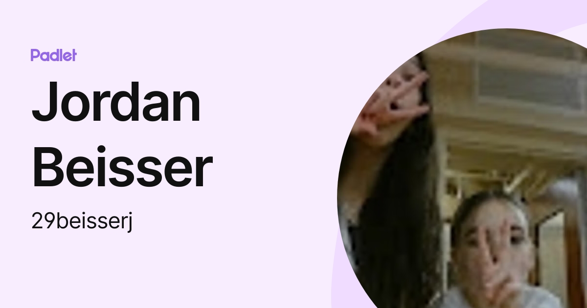 Jordan Beisser (29beisserj) profile | Padlet