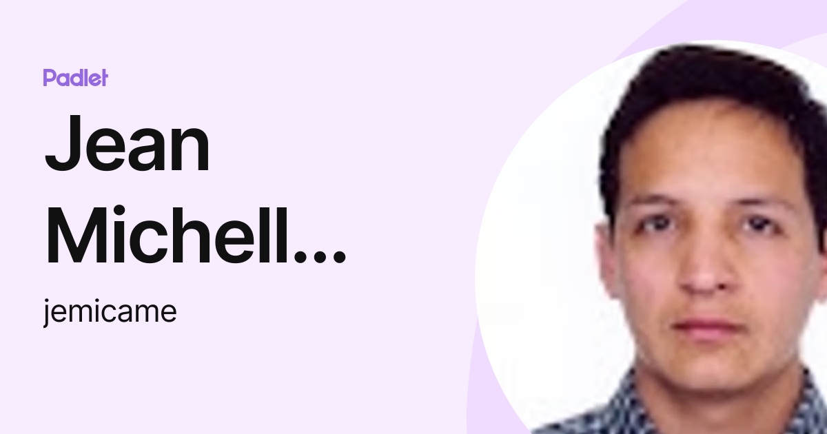 Jean Michell Carrión Mezones (jemicame) profile | Padlet