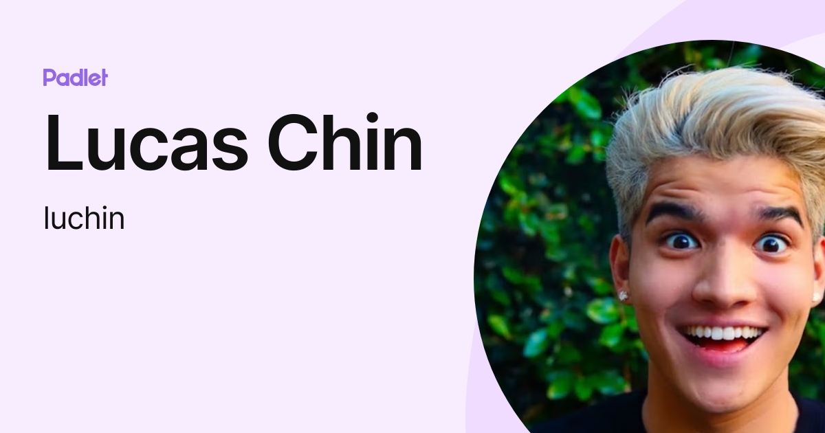 Lucas Chin (luchin) profile | Padlet