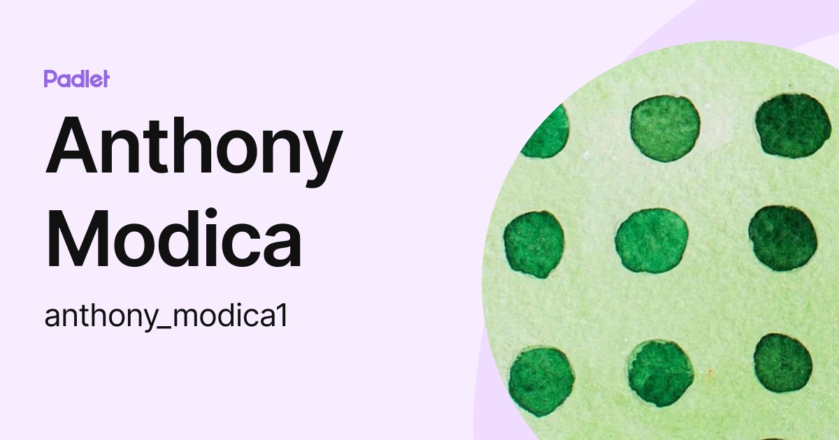Anthony Modica (anthony_modica1) profile | Padlet