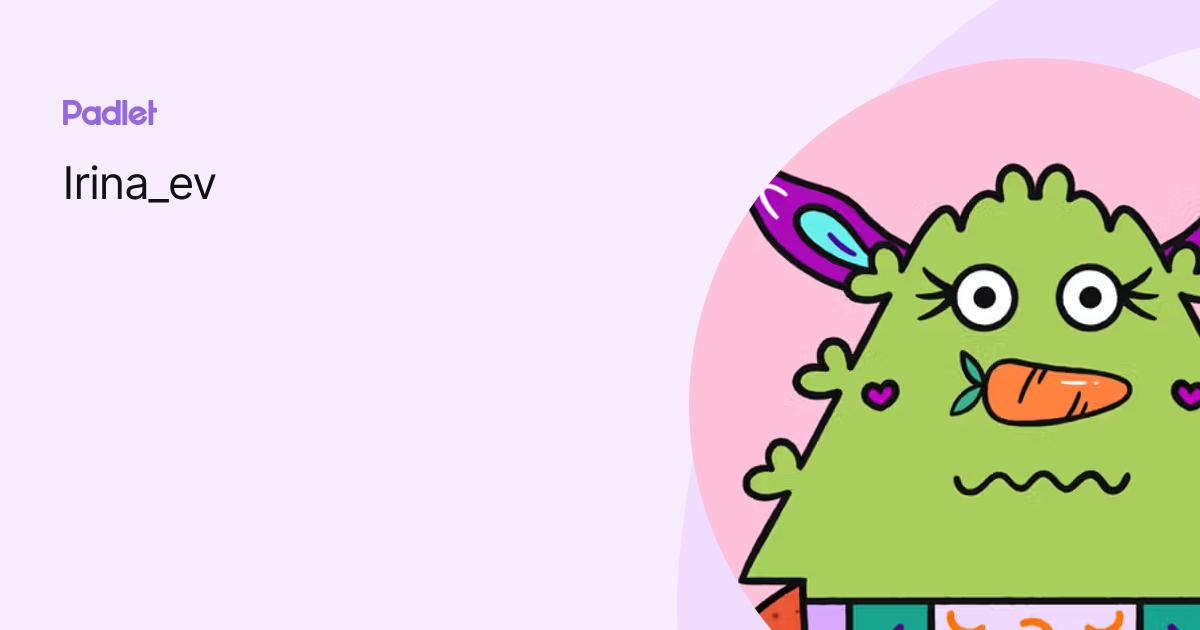 Irina_ev profile | Padlet