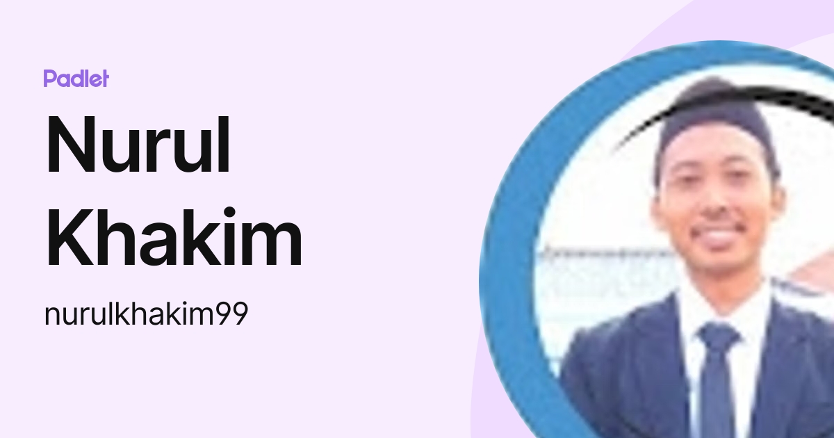 Nurul Khakim (nurulkhakim99) profile | Padlet