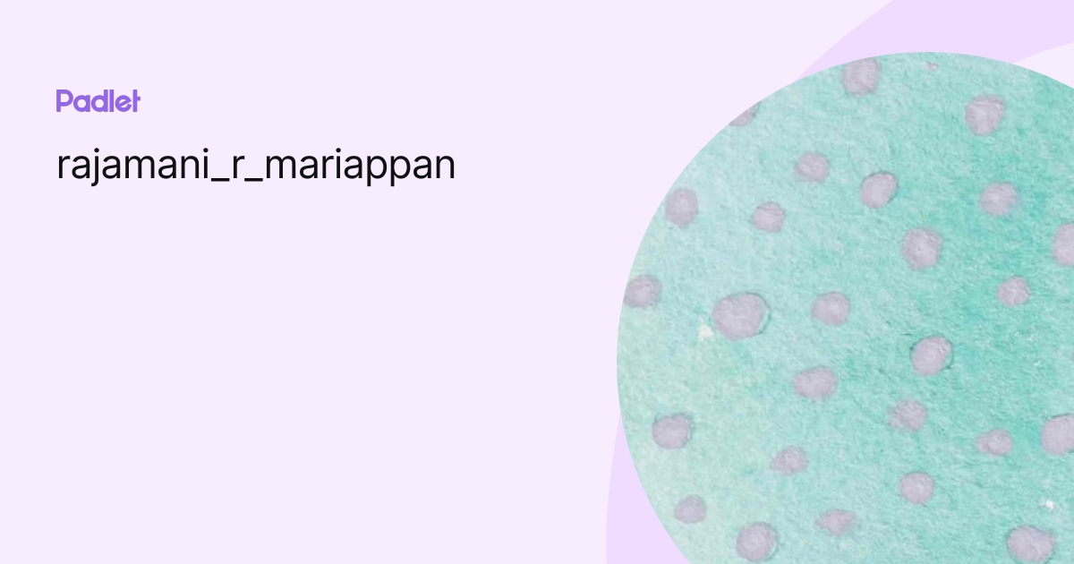 rajamani_r_mariappan profile | Padlet