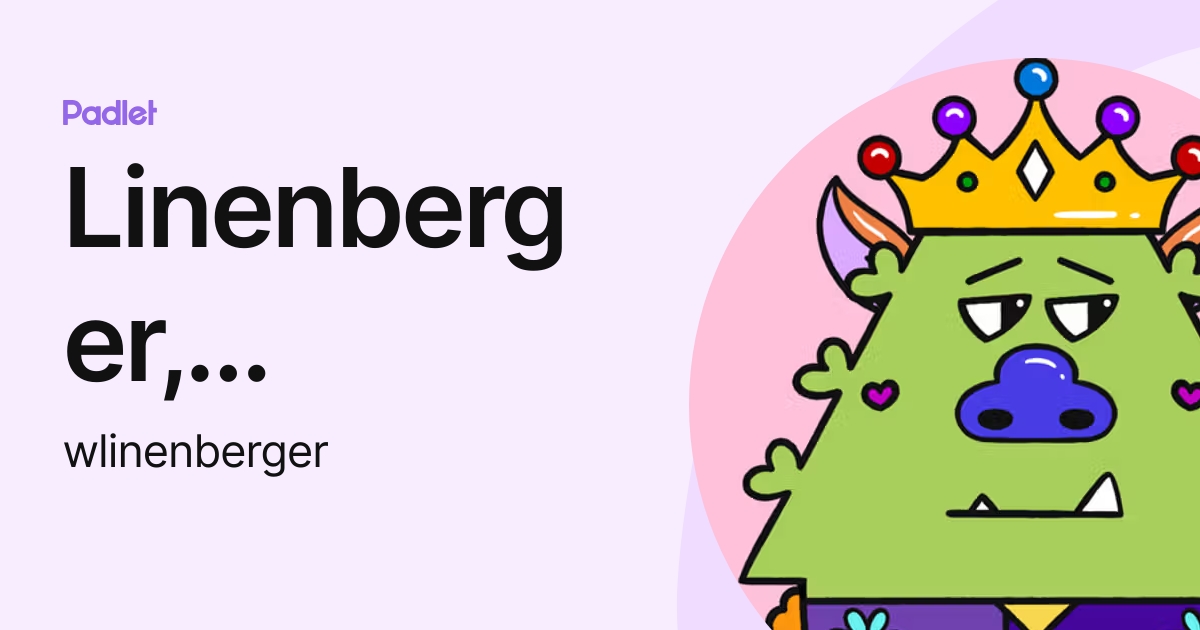 Linenberger, Whitney (wlinenberger) profile | Padlet