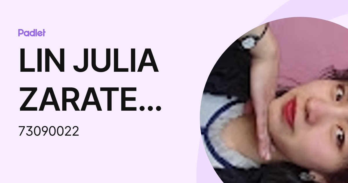 LIN JULIA ZARATE JIMENEZ (73090022) profile | Padlet