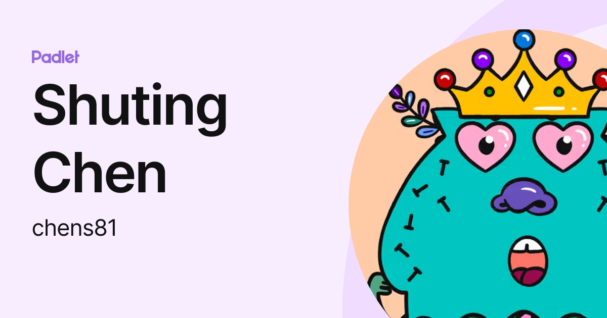 Shuting Chen (chens81) profile | Padlet