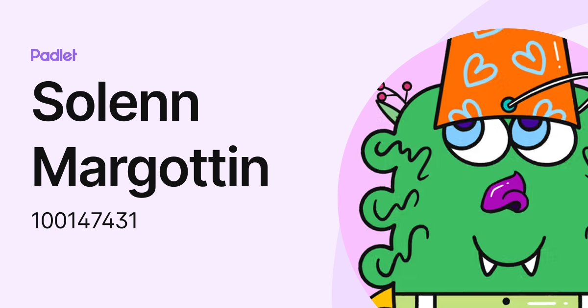 Solenn Margottin (100147431) profile | Padlet