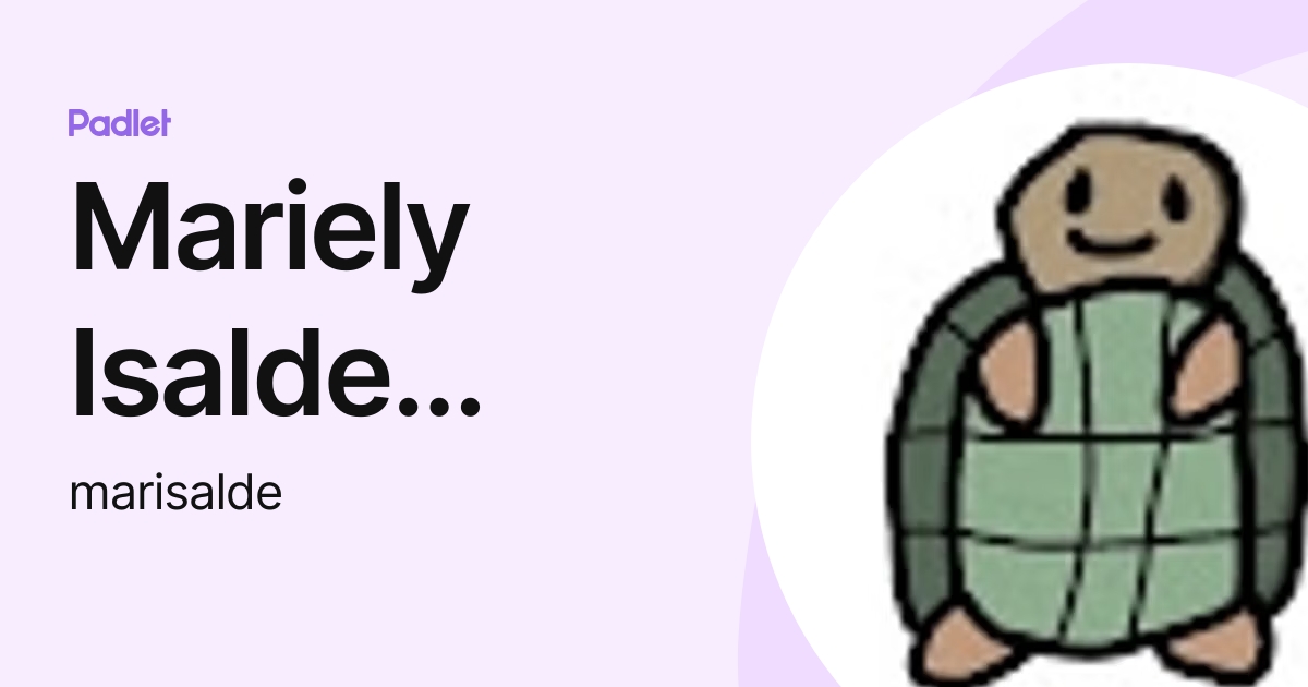 Mariely Isalde Gonzalez (marisalde) profile | Padlet