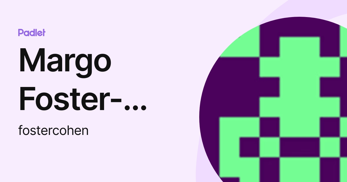 Margo Foster-Cohen (fostercohen) profile | Padlet