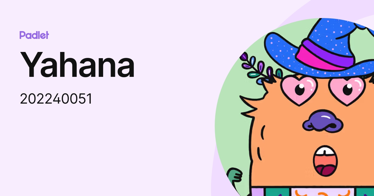 Yahana (202240051) profile | Padlet