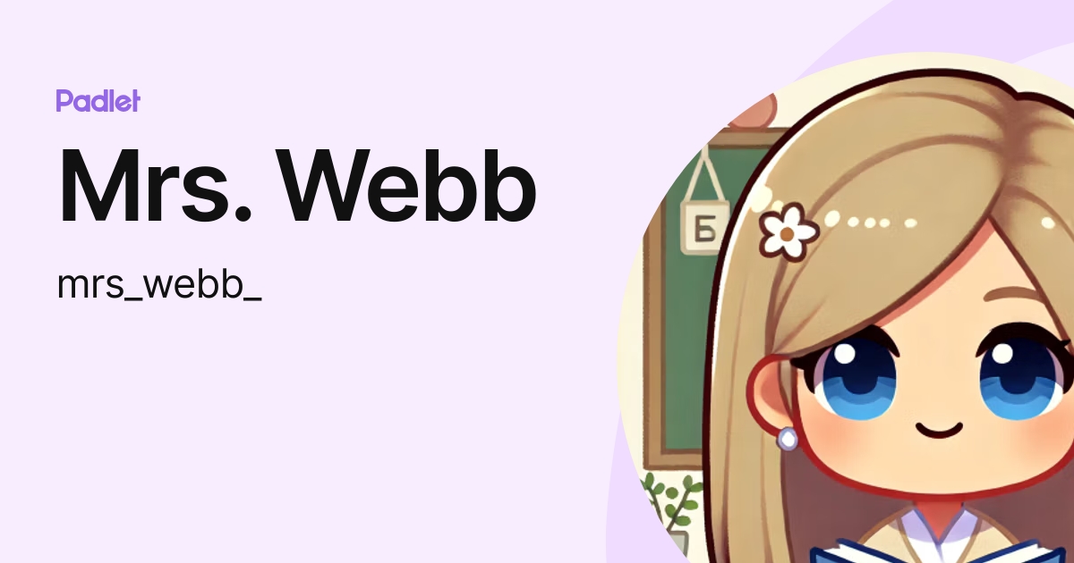 Mrs. Webb (mrs_webb_) profile | Padlet