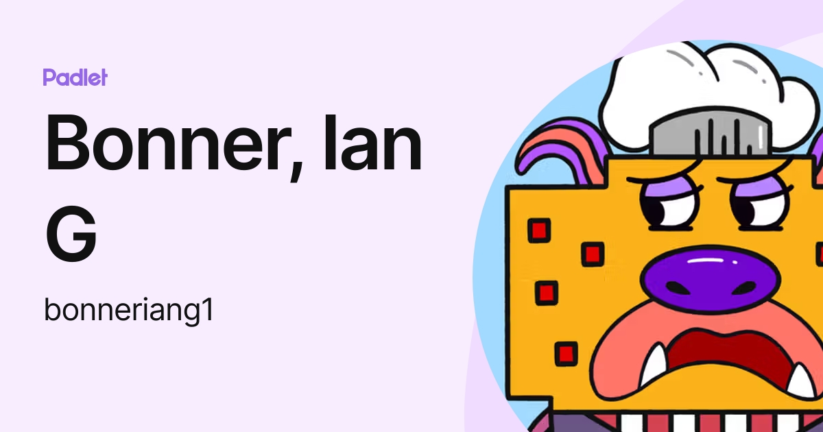 Bonner, Ian G (bonneriang1) profile | Padlet