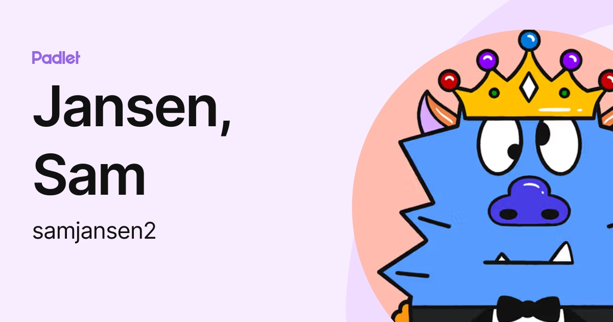 Jansen, Sam (samjansen2) profile | Padlet