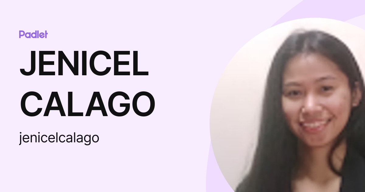 JENICEL CALAGO (jenicelcalago) profile | Padlet