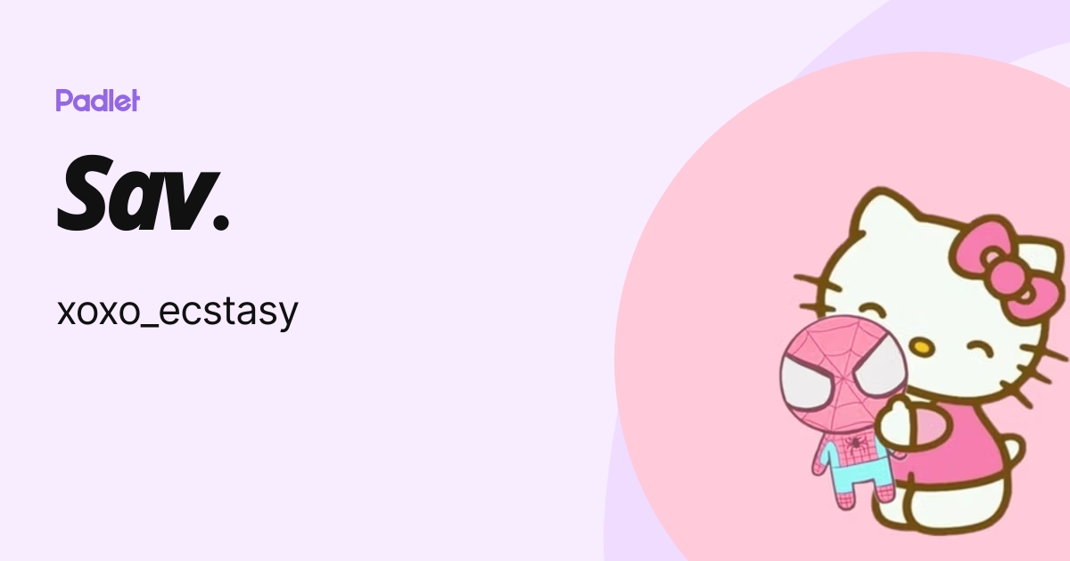 𝙎𝙖𝙫. (xoxo_ecstasy) profile | Padlet