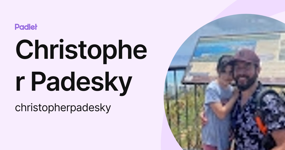 Christopher Padesky (christopherpadesky) profile | Padlet