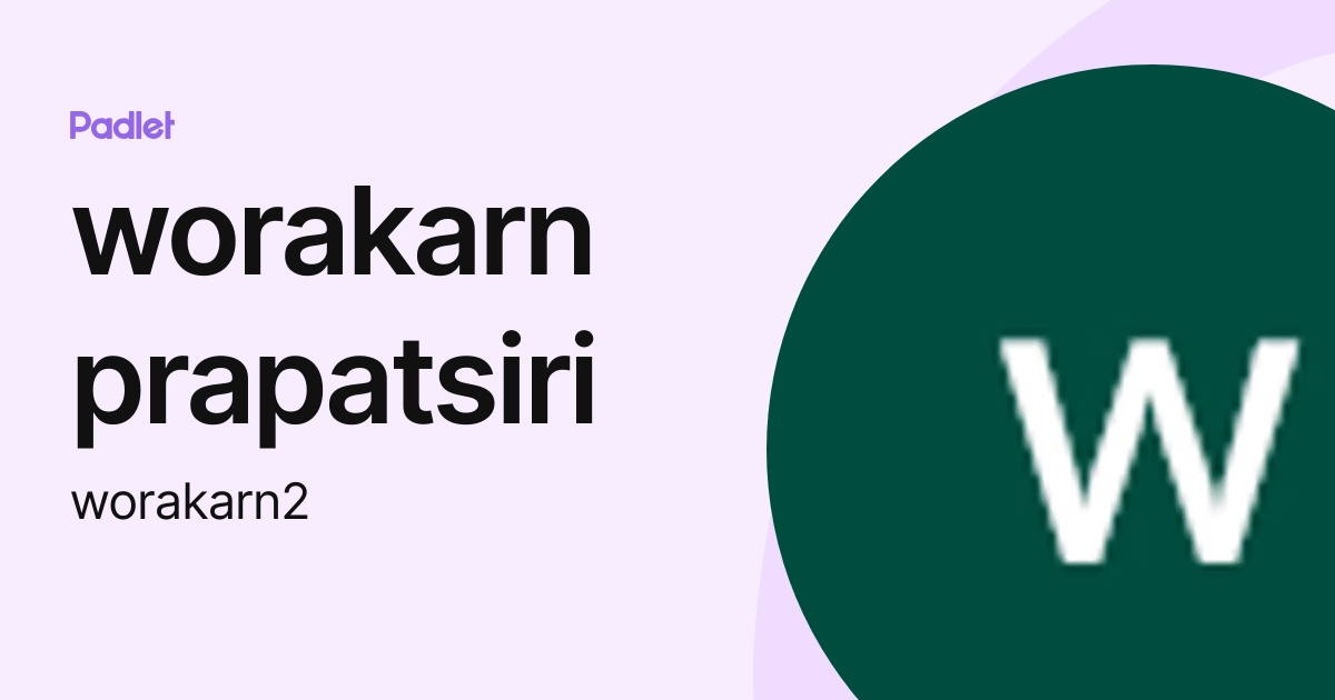 worakarn prapatsiri (worakarn2) profile | Padlet