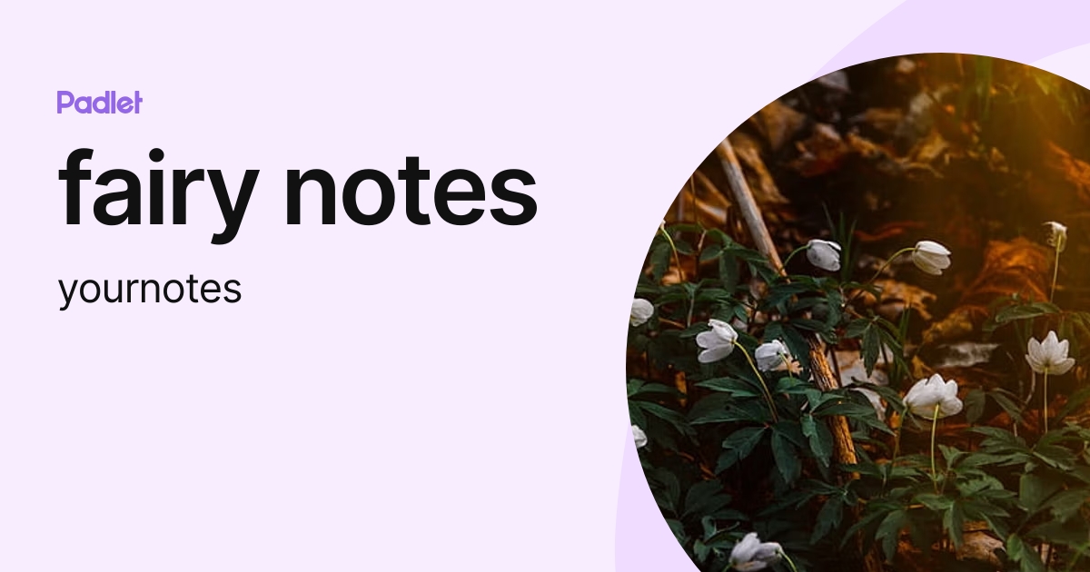 fairy notes (yournotes) profile | Padlet