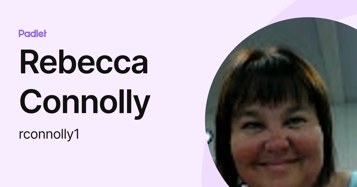 Rebecca Connolly (rconnolly1) profile | Padlet