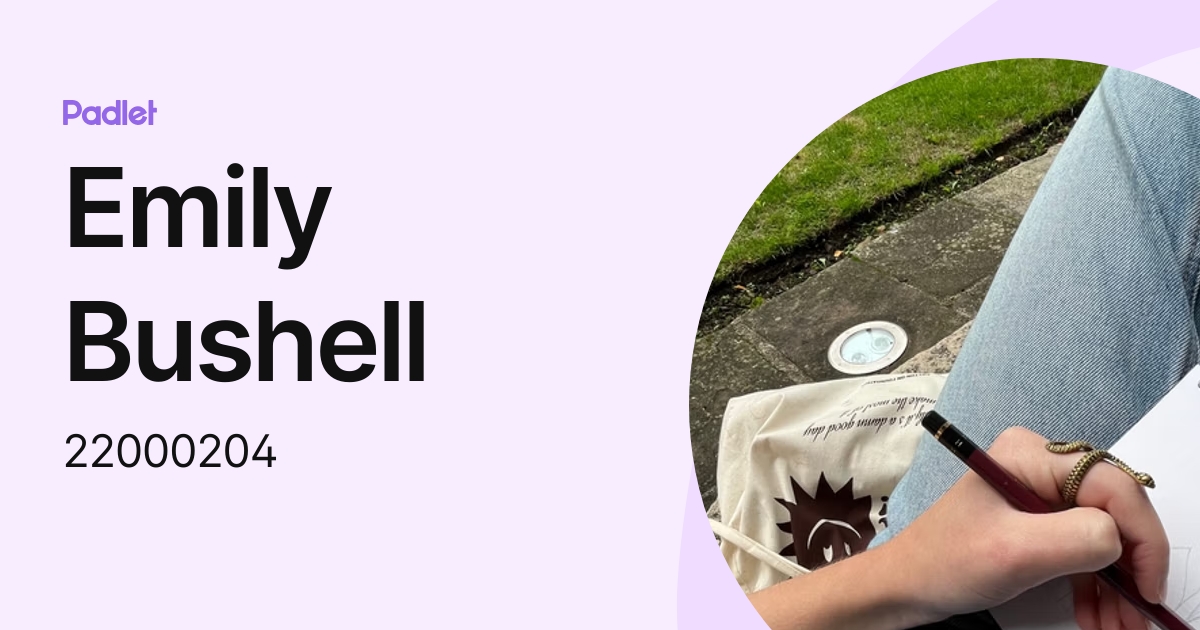 Emily Bushell (22000204) profile | Padlet