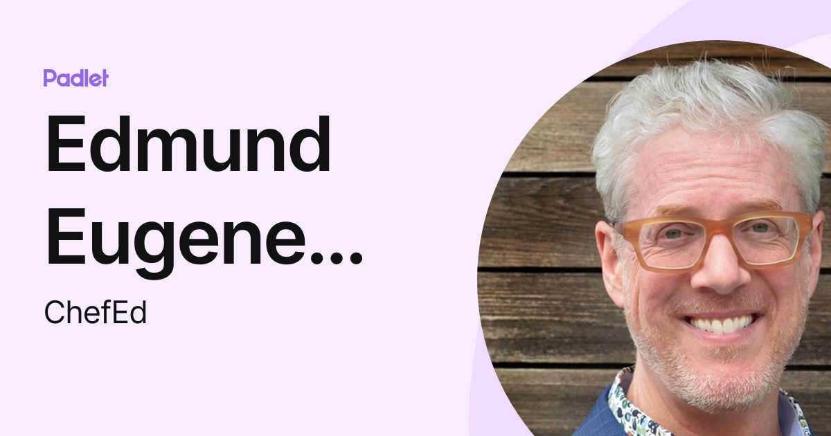 Edmund Eugene Rek (ChefEd) profile | Padlet