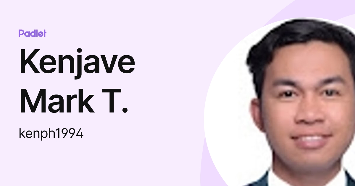 Kenjave Mark T. (kenph1994) profile | Padlet