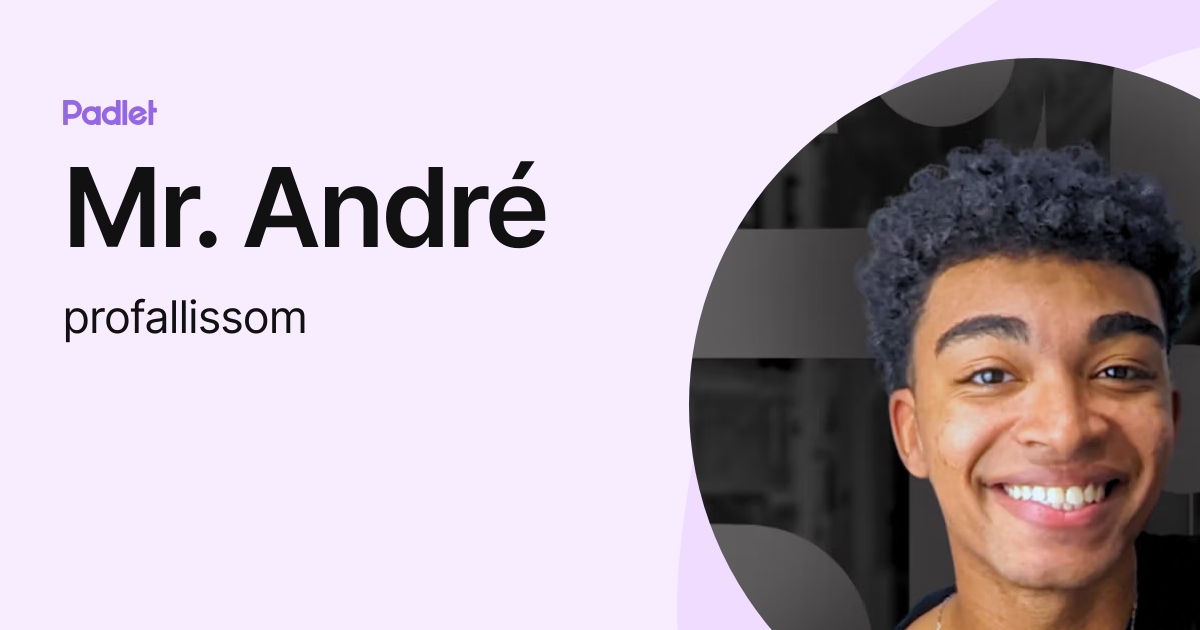 Mr. André (profallissom) profile | Padlet