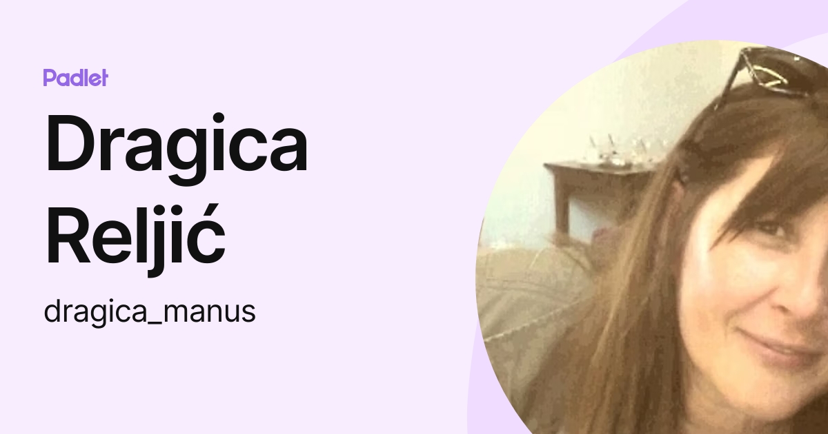 Dragica Reljić (dragica_manus) profile | Padlet